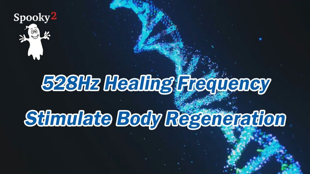 528Hz Healing Frequency | DNA Repair丨Stimulate Body Regeneration