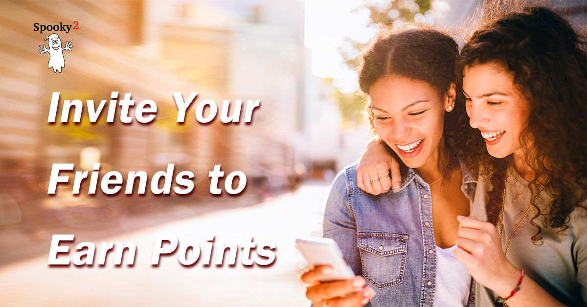 Refer a Friend & Earn Points - Spooky2