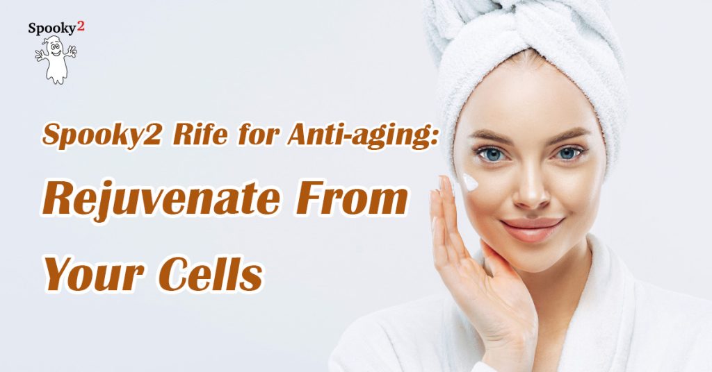 Spooky2 Rife for Anti-aging: Rejuvenate From Your Cells - Spooky2